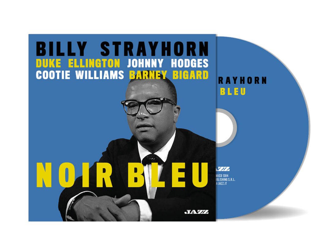 Noir Bleu – Billy Strayhorn, Duke Ellington, Johnny Hodges, Cootie ...